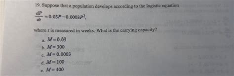 Solved Suppose That A Population Develops According To Chegg