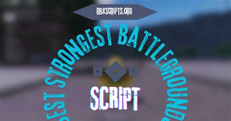 Best Strongest BattleGrounds Script RBX Scripts