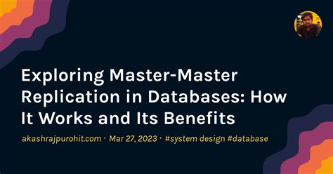 Exploring Master Master Replication In Databases How It Works And Its