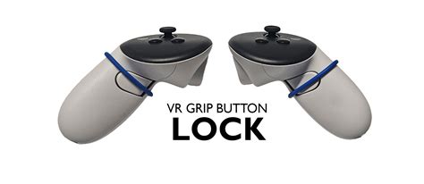 Oculus Controller Grip Locks Vr Grip Button Lock