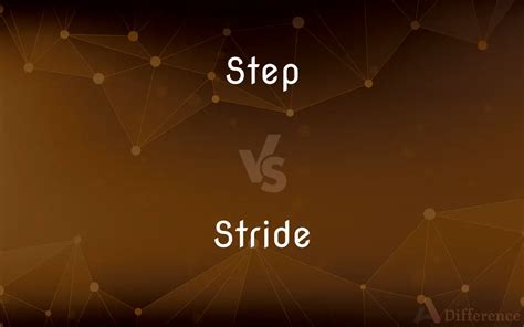Step Vs Stride — Whats The Difference