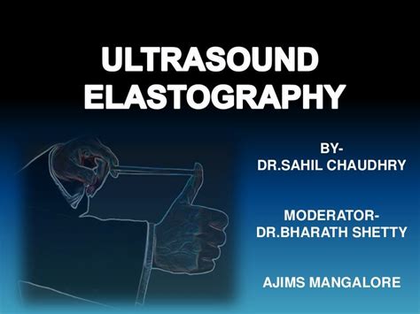 Presentation On Ultrasound Elastography Introduction Techniques