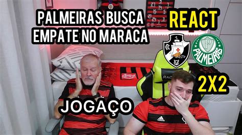 REACT Vasco 2 X 2 Palmeiras Campeonato Brasileiro 2023 PALMEIRAS