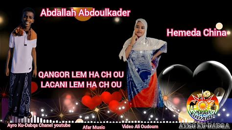 New Afar Music Abdallah Abdulkader Ke Hemeda China Duo Song