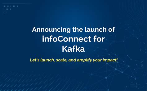 Infoconnect For Kafka Launch