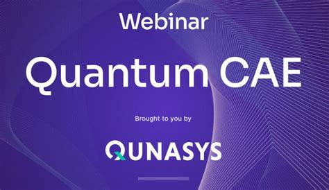 Axel Moss Kjaer On Linkedin Quantum Cae Webinar By Qunasys
