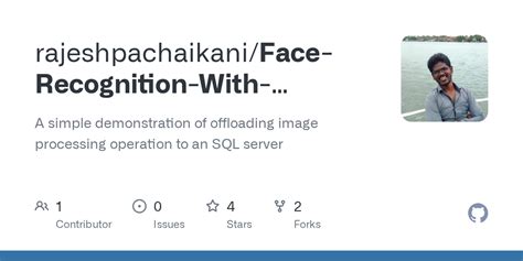 GitHub Rajeshpachaikani Face Recognition With Postgresql A Simple Demonstration Of Offloading