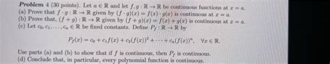 Solved Problem 4 ( 30 points). Let a∈R and let f,g:R→R be | Chegg.com