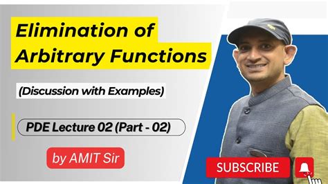 Elimination Of Arbitrary Functions Pde Lecture 02 2 By Amit Sir