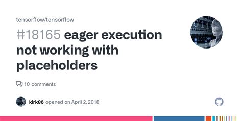Eager Execution Not Working With Placeholders · Issue 18165