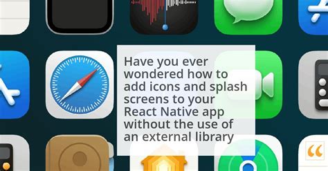 Adam Gilinsky On Linkedin How To Add Icons And Splash Screen In React Native Without Library