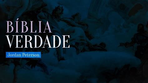 A VERDADE SOBRE A BIBLIA JORDAN PETERSON LEGENDADO YouTube