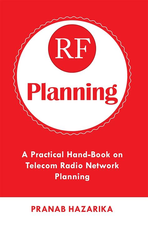 Rf Planning A Practical Hand Book On Telecom Radio Network Planning