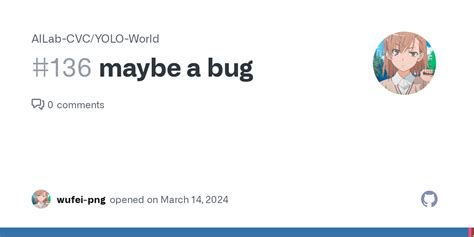 Maybe A Bug · Issue 136 · Ailab Cvcyolo World · Github