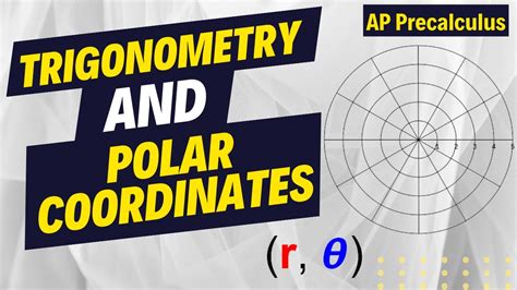Trigonometry And Polar Coordinates [ap Precalculus Topic 3 13] Youtube