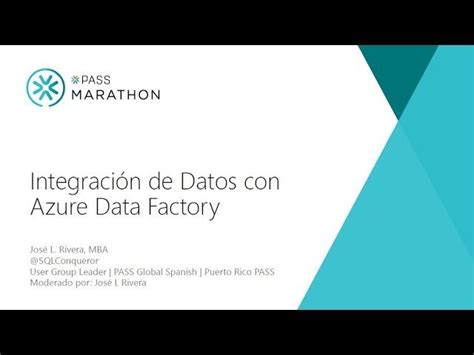 Pass Data Community Summit Talk Integración De Datos Con Azure Data