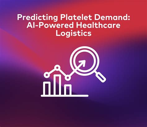 Predicting Platelet Demand Transforming Healthcare Logistics With Time Series Forecasting