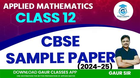 Sample Paper Analysis 2024 25 Applied Maths Class 12 Cbse Sample Paper Gaur Classes Youtube