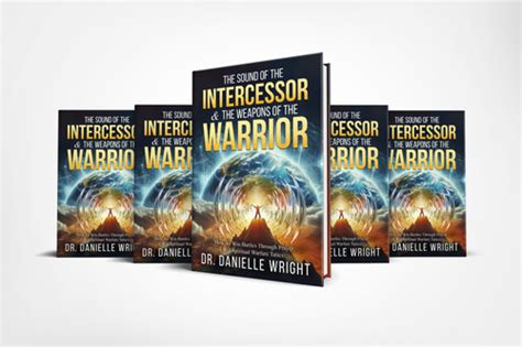 The Sound Of The Intercessor And The Weapons Of The Warrior Power Of Prayer