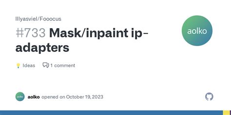 Mask Inpaint Ip Adapters Lllyasviel Fooocus Discussion Github