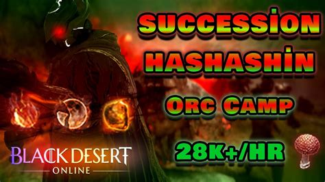 BDO Orc Camp Succession Hashashin K Hr Lv LS Agris YouTube