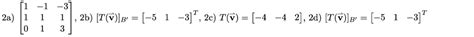 Solved Matrix Representation Of A Linear Transformation Chegg