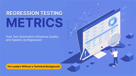 Regression Testing Metrics For Non Technical Leaders
