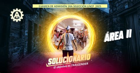 TransmisiÓn Solucionario Examen De AdmisiÓn 1ra SelecciÓn Uncp 2025