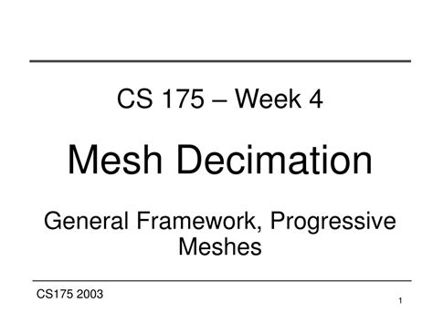Ppt Cs 175 Week 4 Mesh Decimation General Framework Progressive