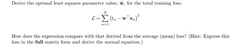 solved derive the optimal least squares parameter value w