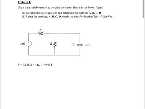 Solved Problem 1 Use A State Variable Model To Describe The
