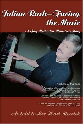 Julian Rush Facing The Music A Gay Methodist Ministers Story Lee