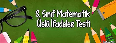 8 Sınıf Matematik Üslü İfadeler Testi Arabic calligraphy