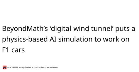 Beyondmaths ‘digital Wind Tunnel Puts A Physics Based Ai Simulation
