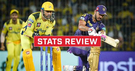 Ipl Csk Vs Kkr Stats Review Check Out Stats And Records Broken In This Game