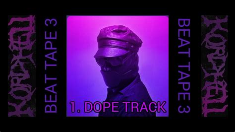 Kordhell Dope Track Beat Tape 3 Kordhell Youtube