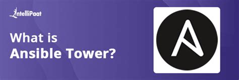 What Is Ansible Tower Installation Features And Architecture