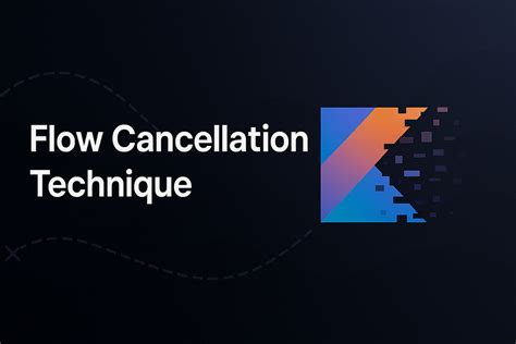 Cancellable Flows In Kotlin Coroutines The Complete Guide To Flow