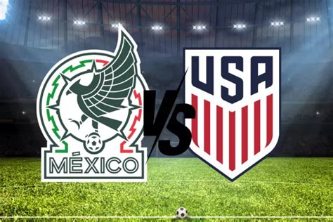 México vs Estados Unidos en vivo Sigue en directo el clásico de