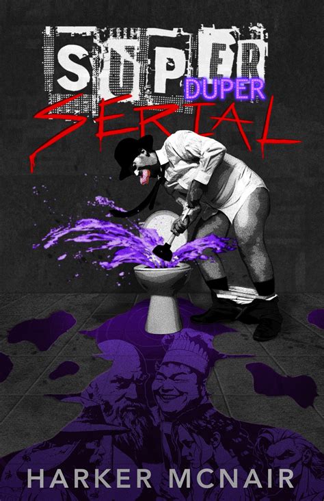 Super Duper Serial Super Serial Book 2 By Harker Mcnair Goodreads