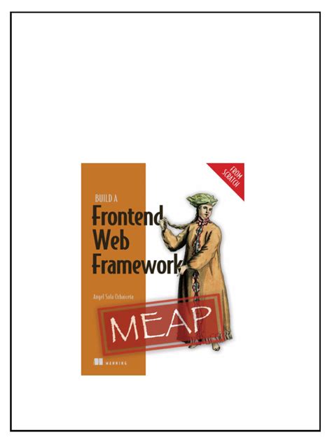 Build A Frontend Web Framework From Scratch Meap V02 Ngel Sola Orbaiceta Download Pdf