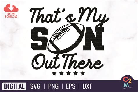 Thats My Son Out There Football Svg Graphic By Creative2morrow