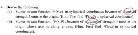 Solved Derive The Following A Stokes Stream Function