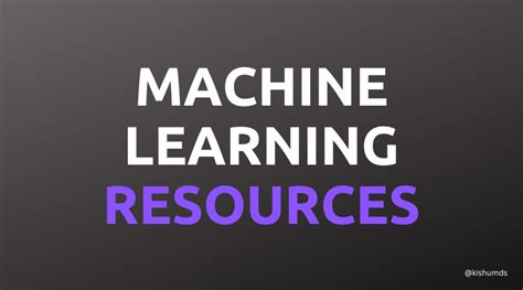 Github Kishumds Machine Learning Resources Machine Learning Resources For Everyone