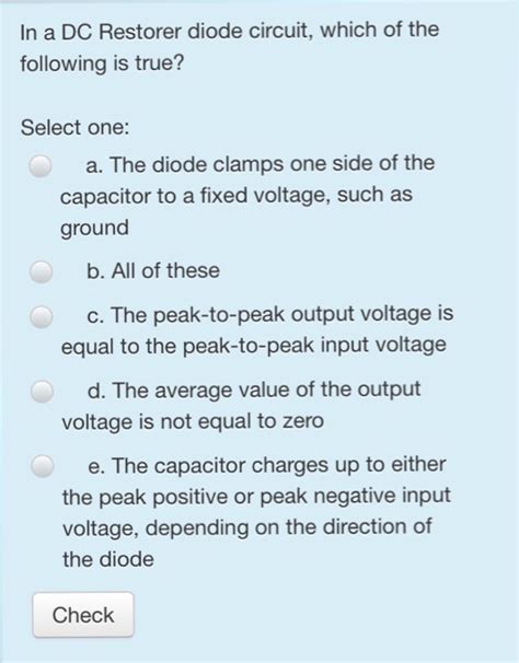 Solved In A Dc Restorer Diode Circuit Which Of The