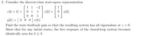 Solved Consider The Discrete Time State Space Representation Chegg
