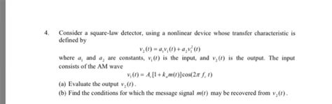 Solved 4 Consider A Square Law Detector Using A Nonlinear