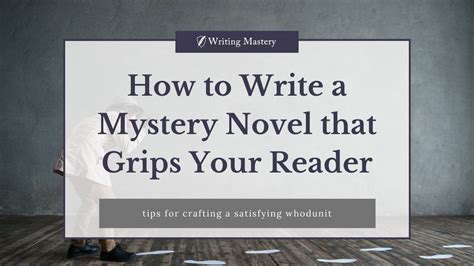 How To Write A Mystery Novel That Grips Your Reader