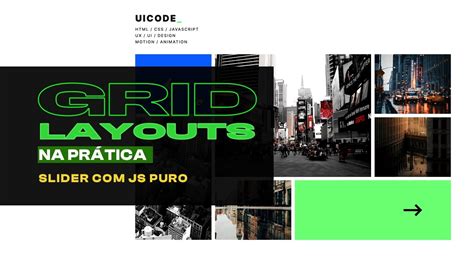 Css Grid Layouts Na PrÁtica Como Aplicar Da Maneira Certa Slider Html