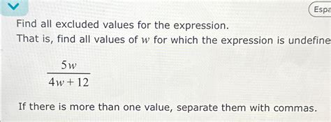 Solved Find All Excluded Values For The Expression That Is Chegg Com